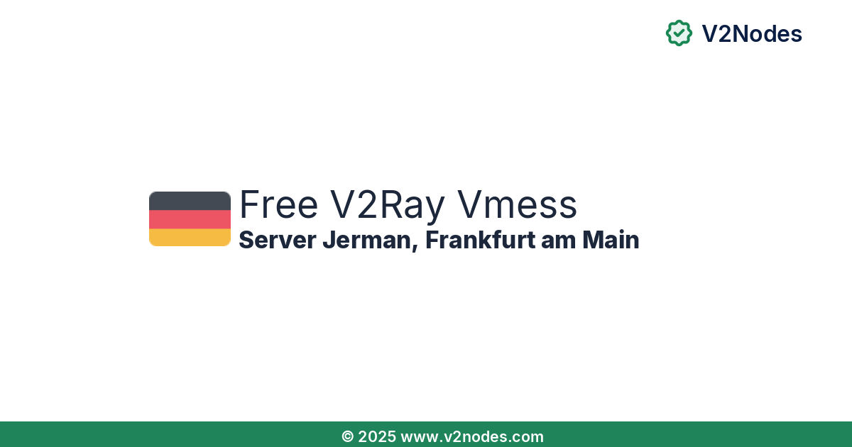 V2Nodes - V2Ray Vmess Jerman #115038